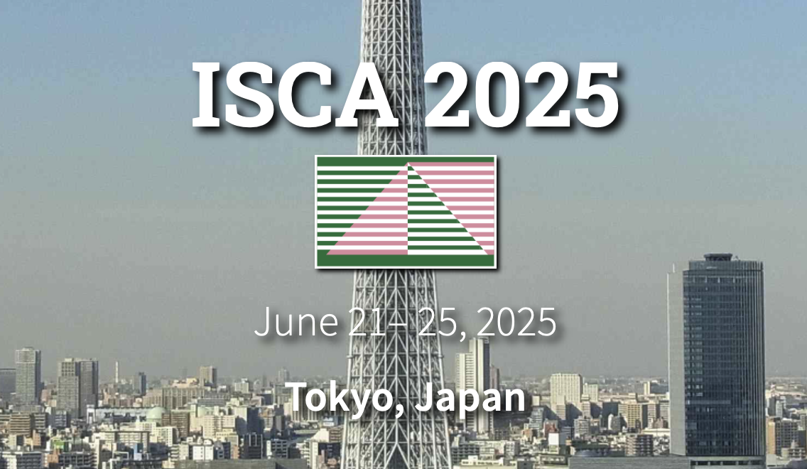 体系结构发展的风向标：ISCA 2025 会议总结 | JC STEM FACT Lab @ HKUST